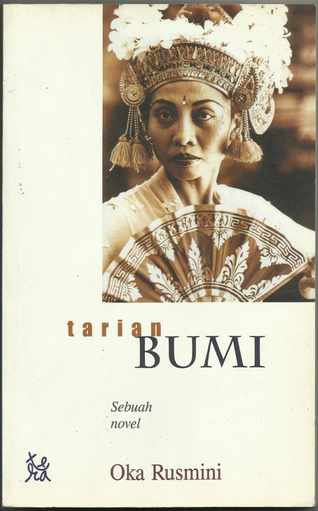 [Review Buku] Tarian Bumi, Menghakimi Sistem Kasta dan Budaya Patriarki Gaya Oka Rusmini – The ...