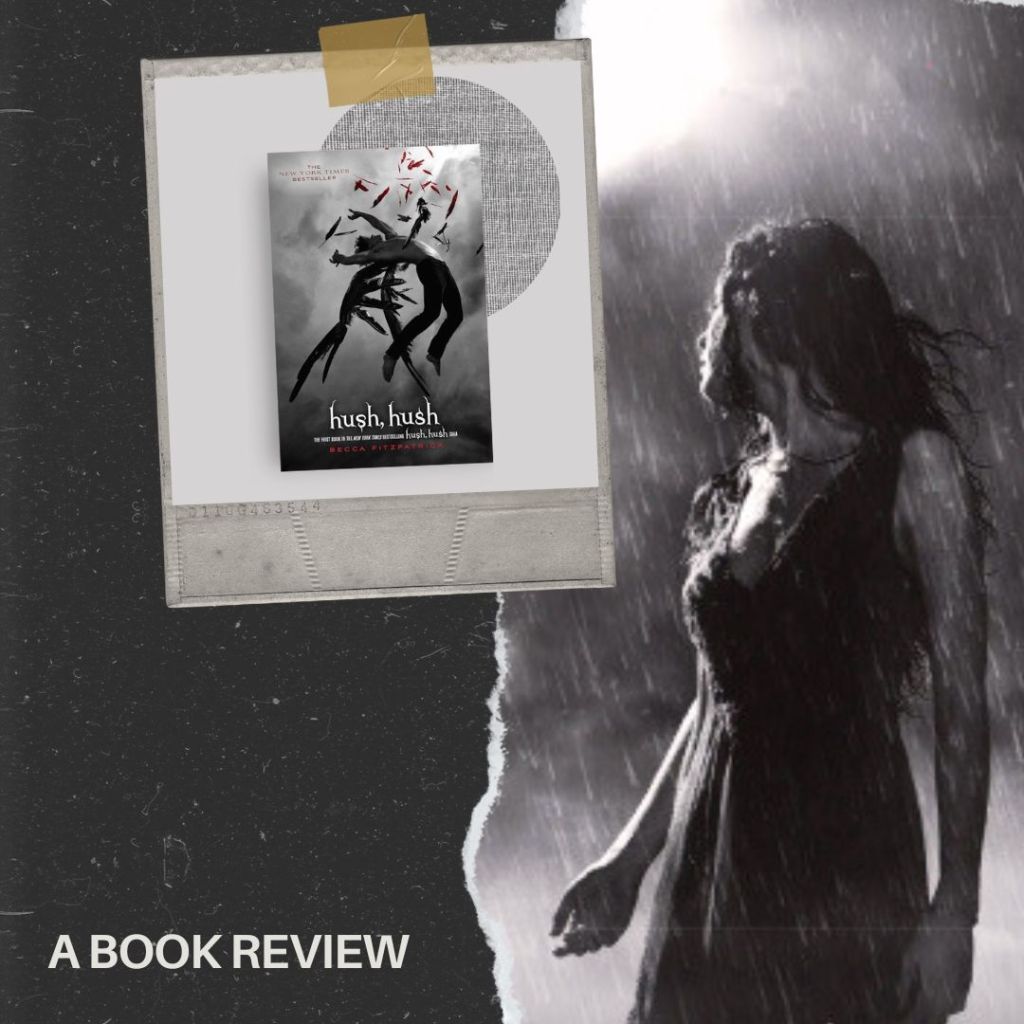 [Review Buku] Hush, Hush oleh Becca Fitzpatrick – The Stupid Bookworm