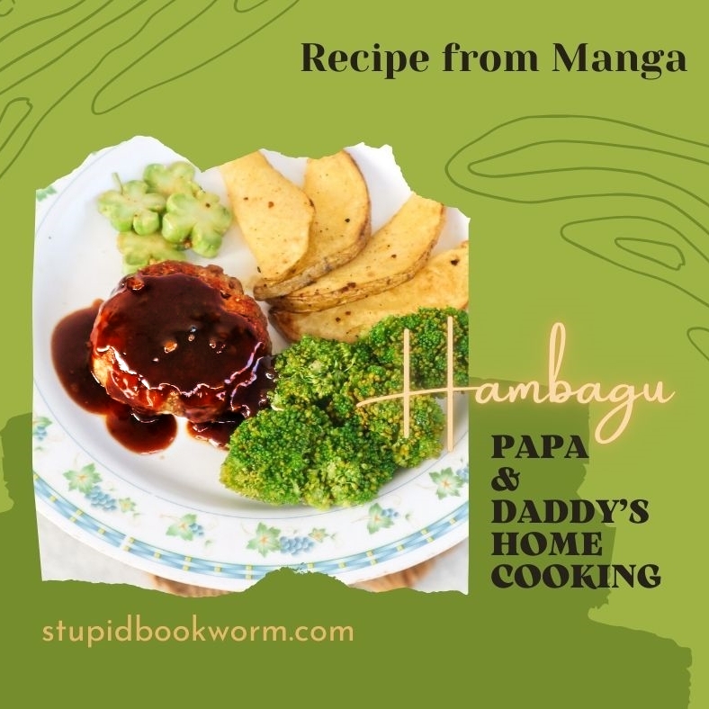 [Resep dari Manga] Hambagu atau Japanese Hamburger Steak dari Papa ...